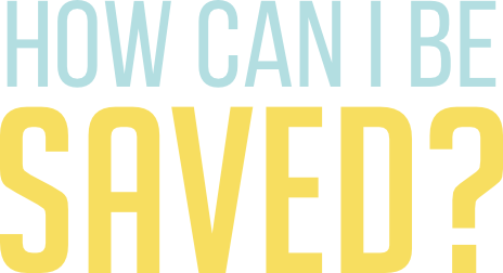 How Can I Be Saved? – North church of Christ